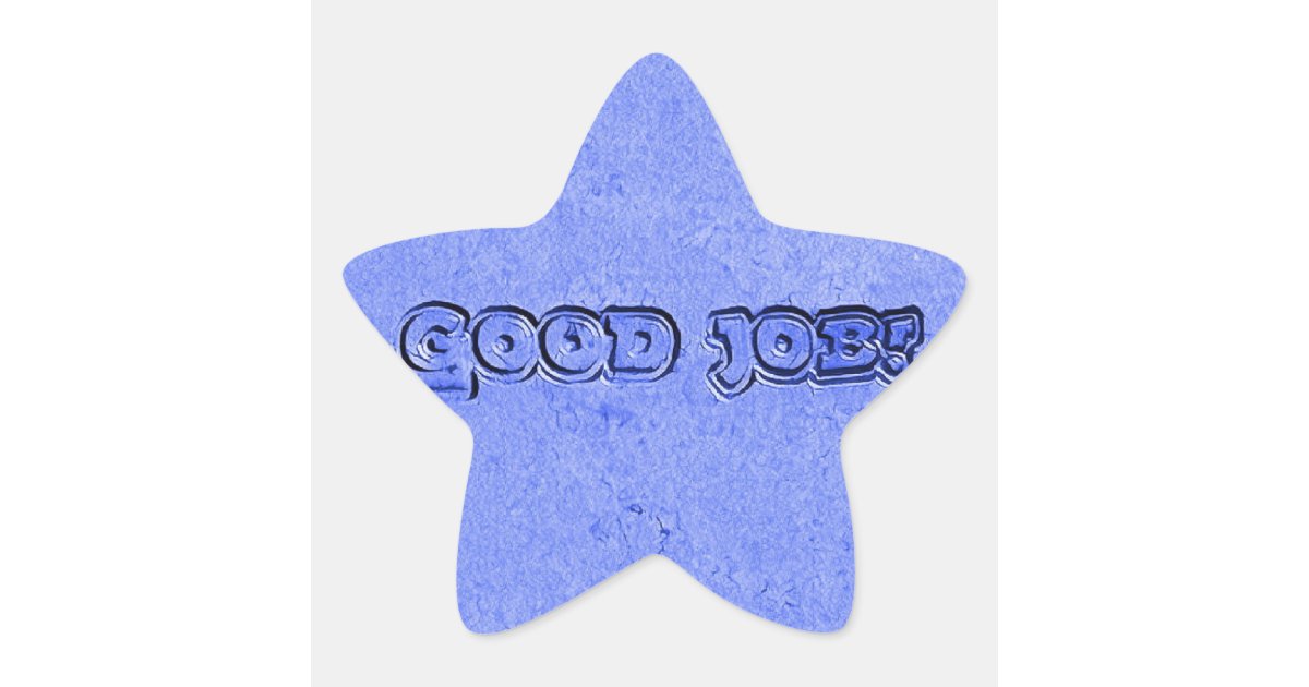 Good Job Star Sticker | Zazzle