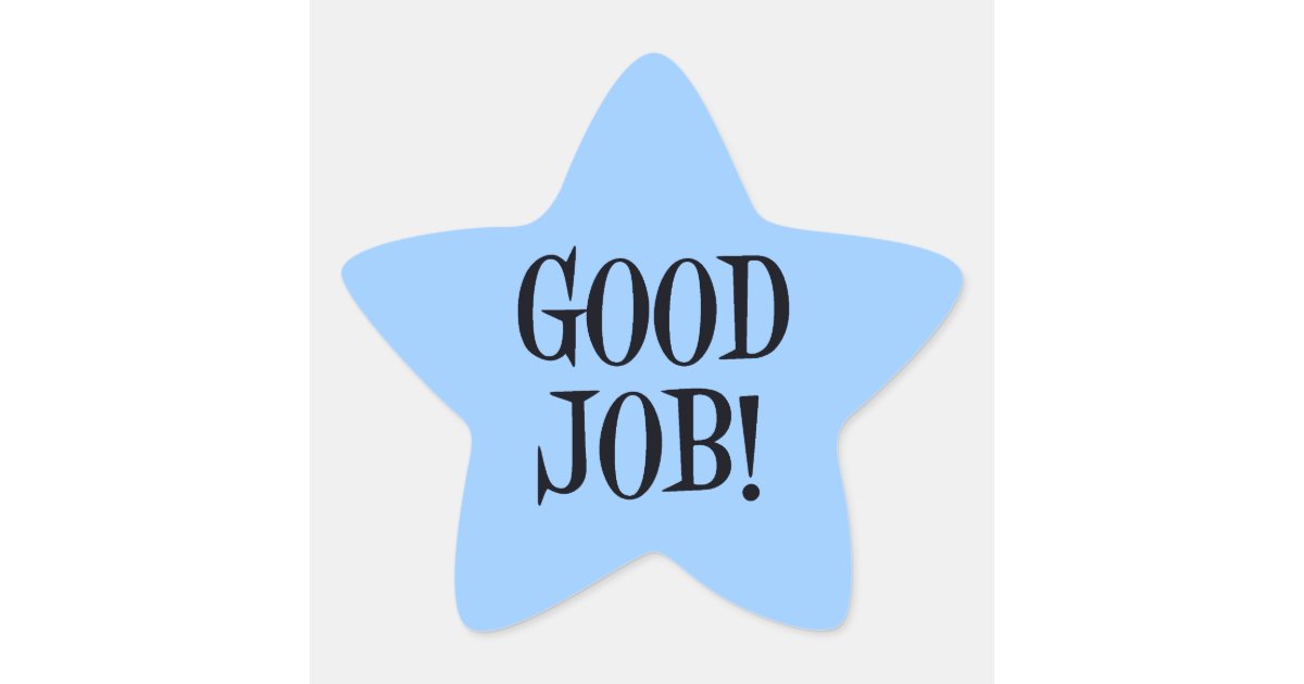 GOOD JOB! STAR STICKER | Zazzle