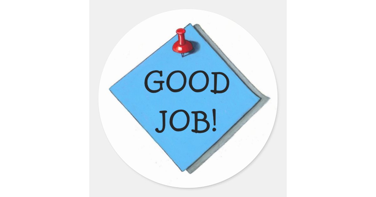 GOOD JOB STICKERS Zazzle good-job-stickers-zazzle