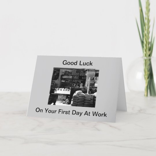 Good Luck On Your First Day At Work Card | Zazzle.com