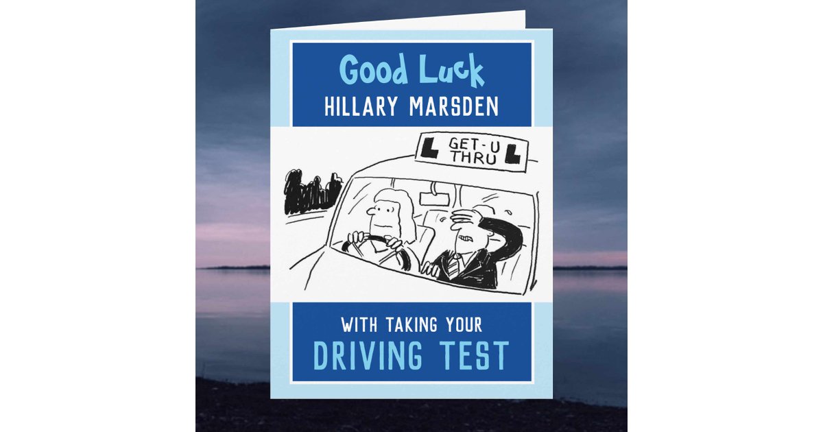 Good Luck with Taking Your Driving Test Card | Zazzle