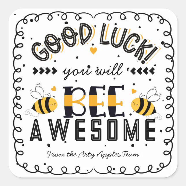 good luck you will bee awsome square sticker | Zazzle