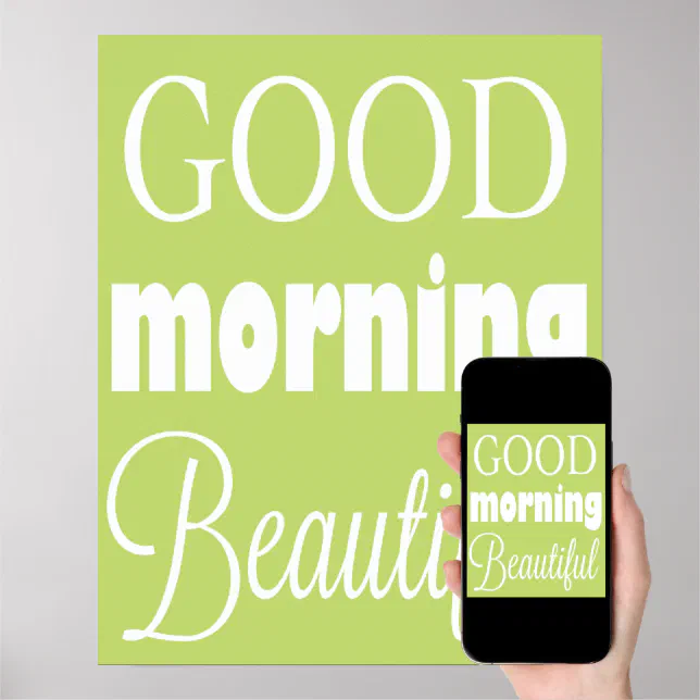 Good Morning Beautiful Poster | Zazzle