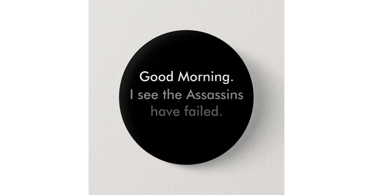 Good Morning Button | Zazzle