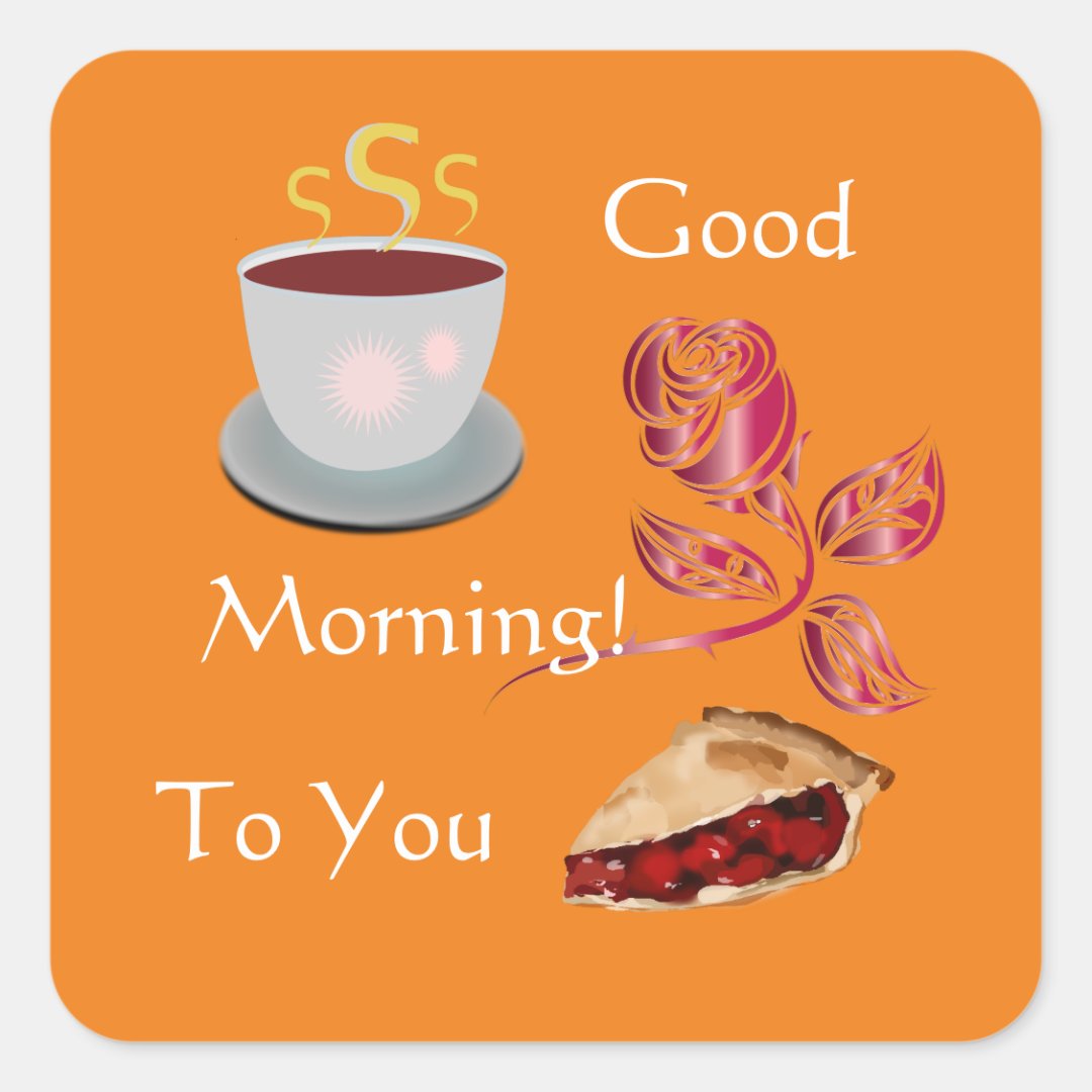Good Morning Coffee n Pie Sticker | Zazzle