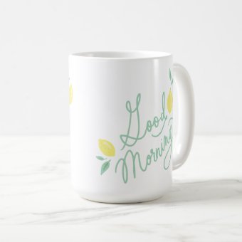 Good Morning Lemons Coffee Mug | Zazzle