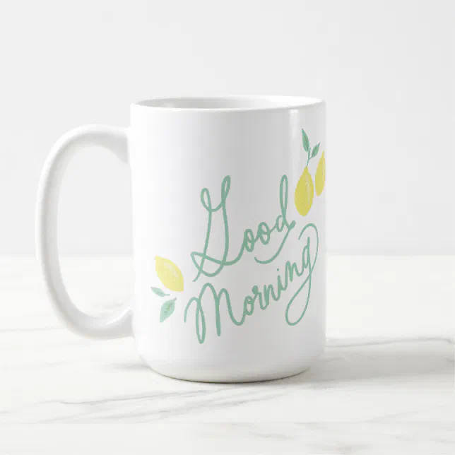 Good Morning Lemons Coffee Mug | Zazzle