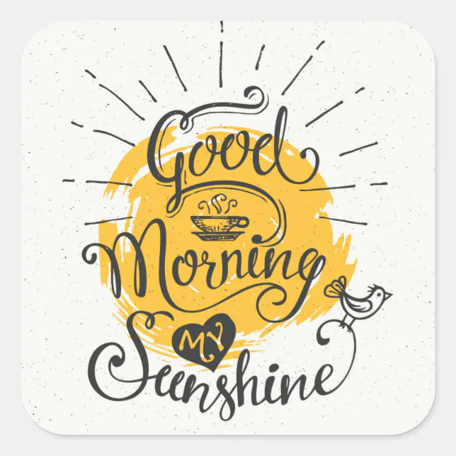 Good Morning My Sunshine Square Sticker | Zazzle