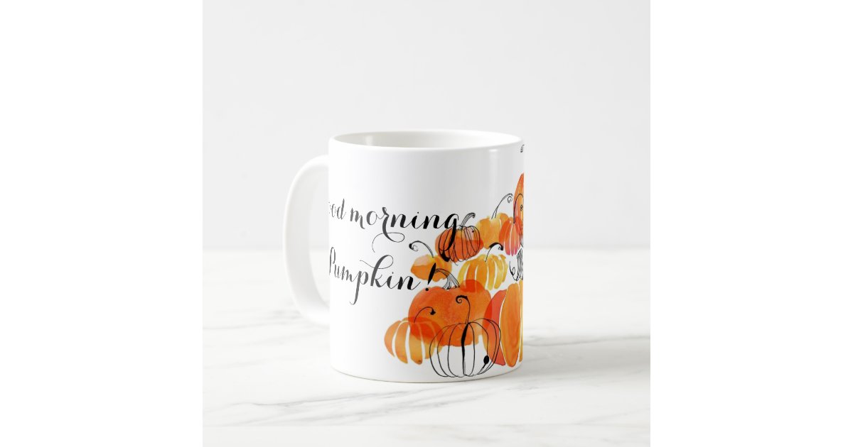 Good Morning Pumpkin Coffee Mug | Zazzle