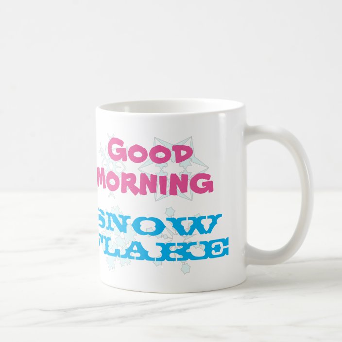 Good Morning Snowflake Coffee Mug | Zazzle.com
