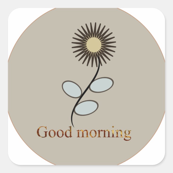 Good morning square sticker | Zazzle
