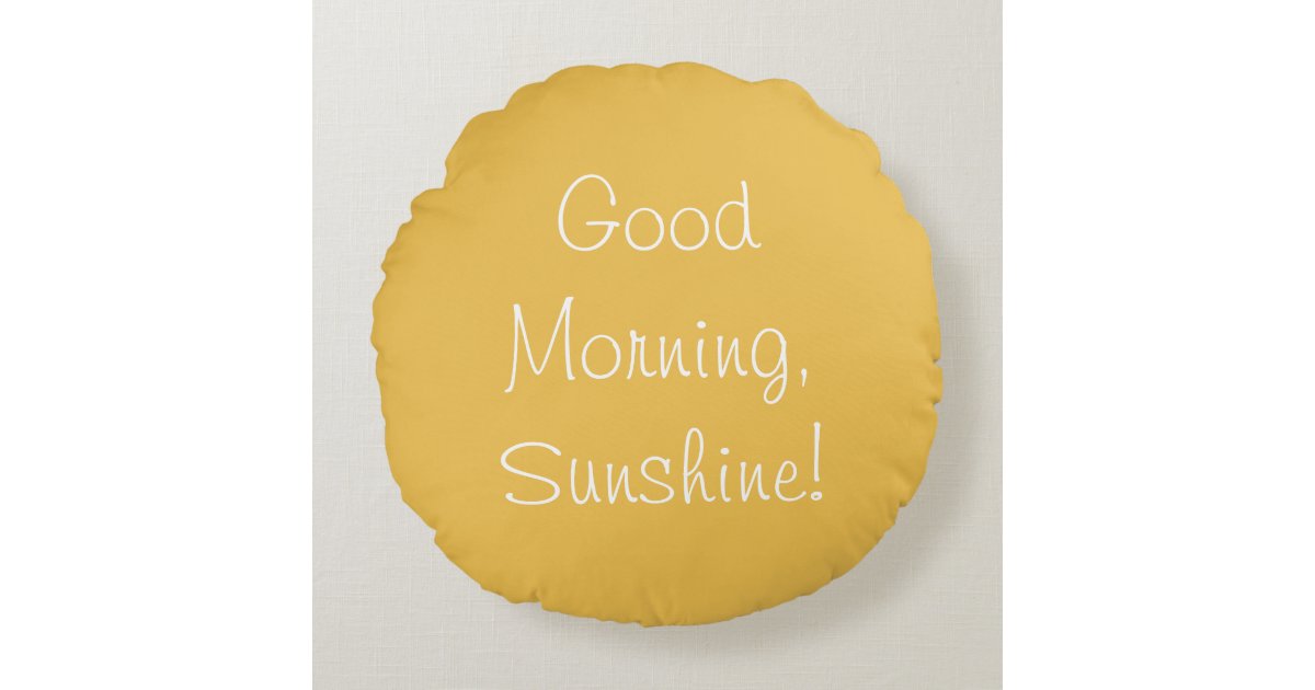 Good Morning Sunshine Accent Pillow Zazzle