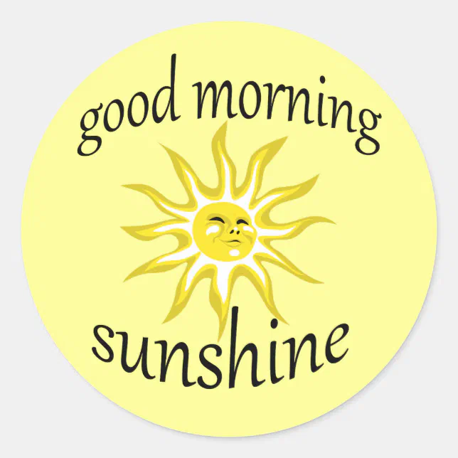 Good Morning Sunshine Affirmative Sticker | Zazzle