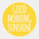 Good morning sunshine classic round sticker | Zazzle