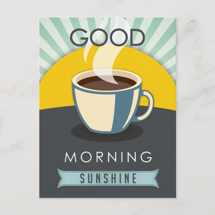 Good Morning Sunshine Postcard | Zazzle