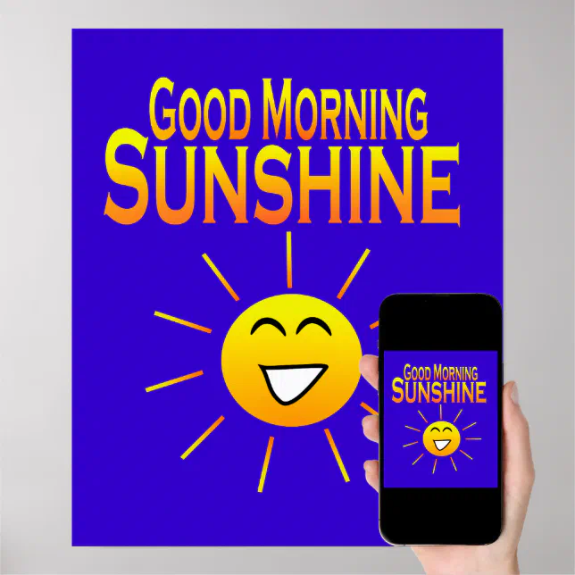 Good Morning Sunshine Poster | Zazzle