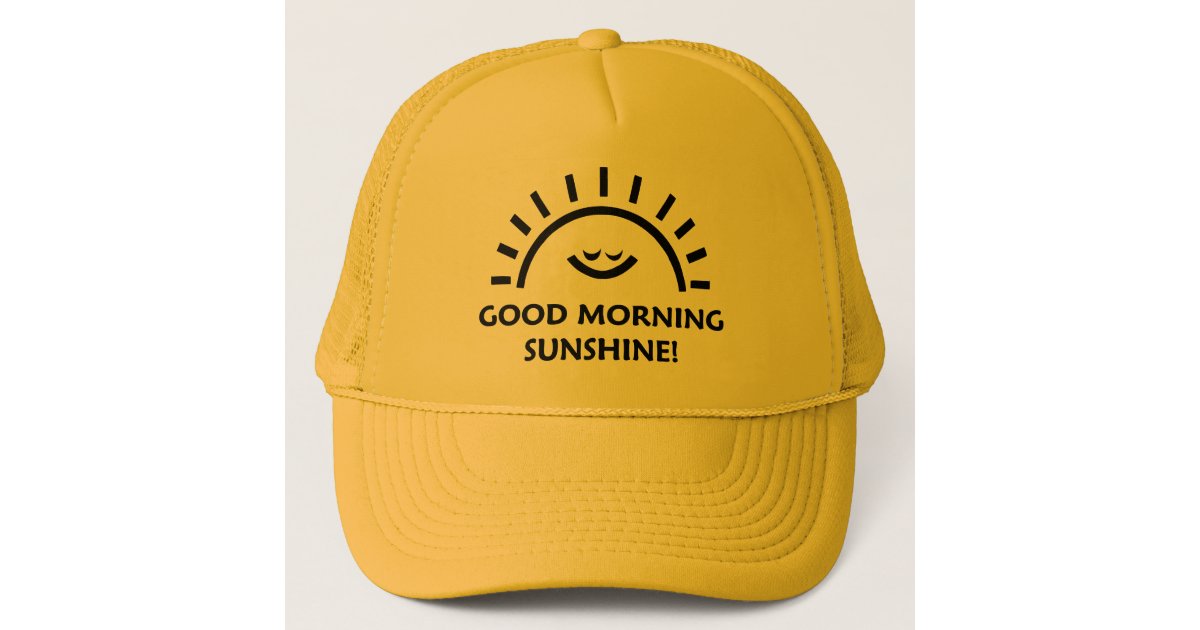 Good Morning Sunshine Trucker Hat | Zazzle