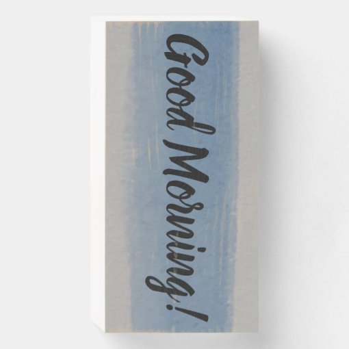 GOOD MORNING WATERCOLOR wooden box sign | Zazzle