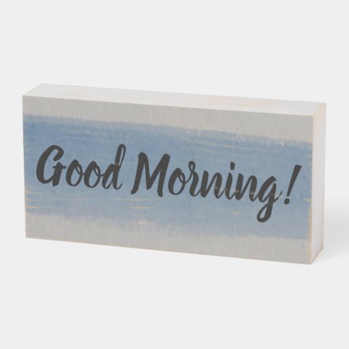 GOOD MORNING WATERCOLOR wooden box sign | Zazzle