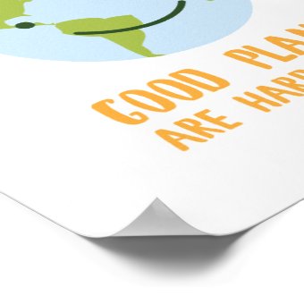 Good Planets are Hard to Find Earth Day Poster | Zazzle