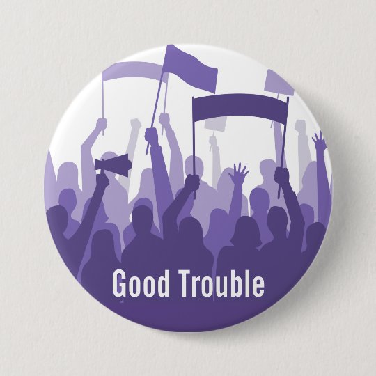 Good Trouble Peaceful Protest Button | Zazzle.com