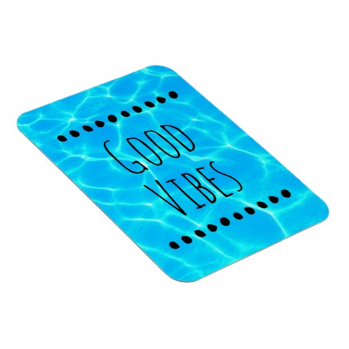 Good Vibes Clear Blue Pool Water Photo Magnet | Zazzle
