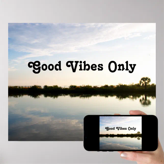 Good Vibes Only Nature Inspirational Motivational Poster | Zazzle
