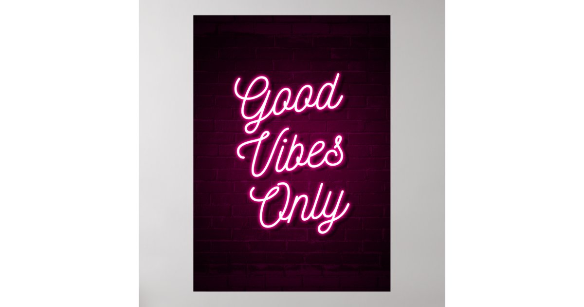 Good Vibes Only (Pink) Poster | Zazzle