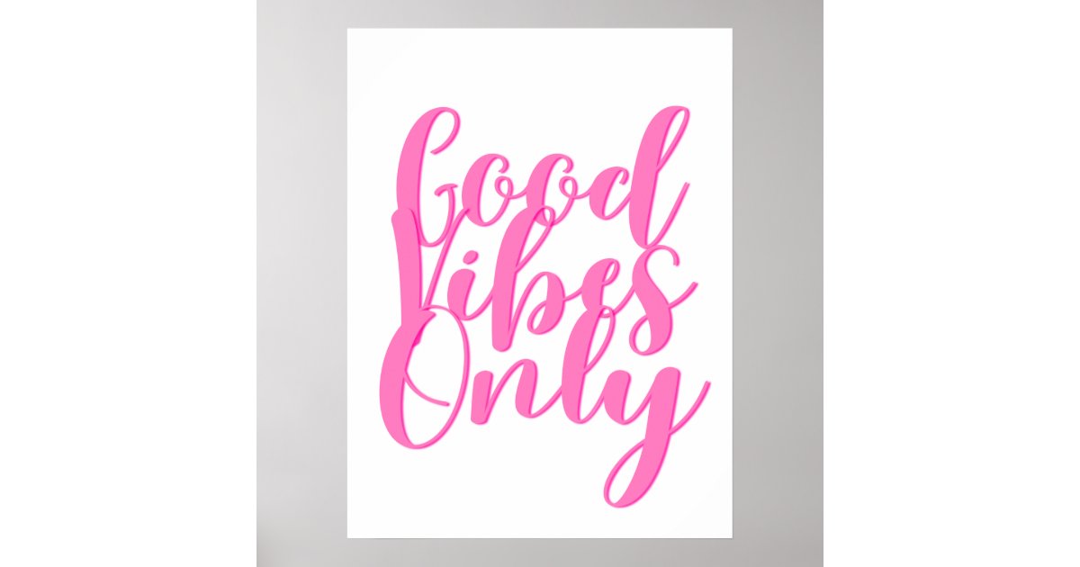 Good vibes only poster | Zazzle