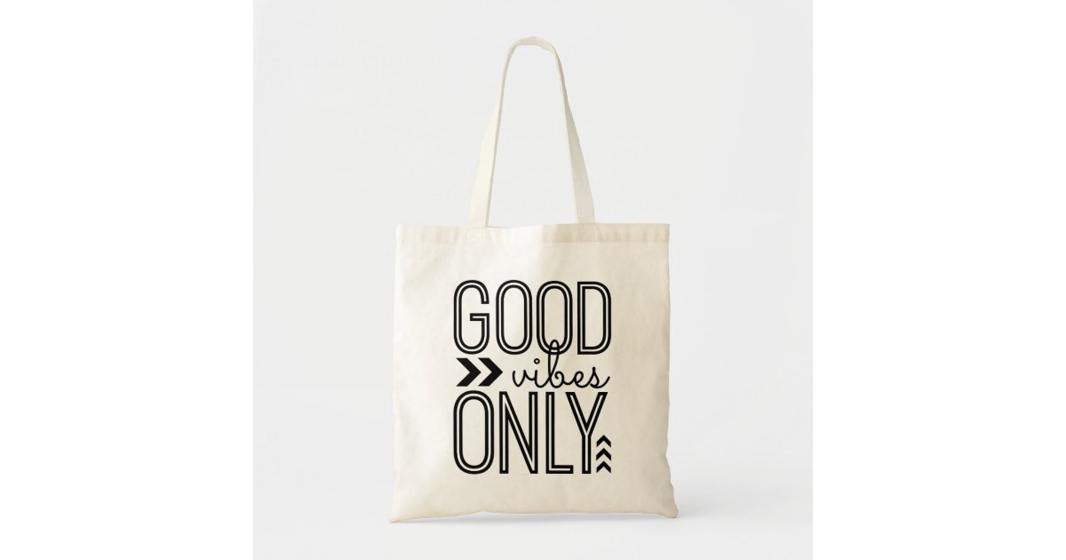 Good Vibes Only Tote Bag | Zazzle