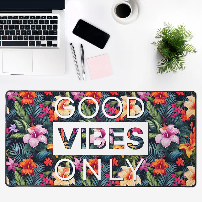 Good Vibes Only Tropical Floral Print Black Desk Mat | Zazzle