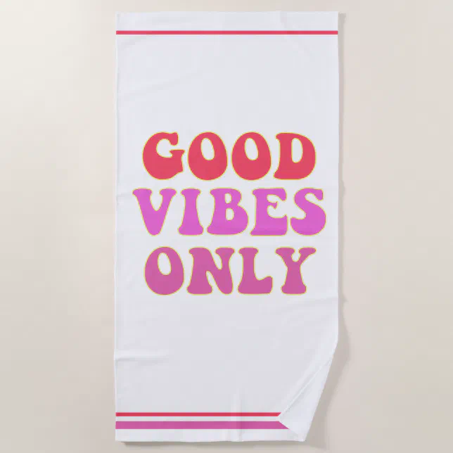 Good Vibes Only - VSCO Girls Beach Towel | Zazzle