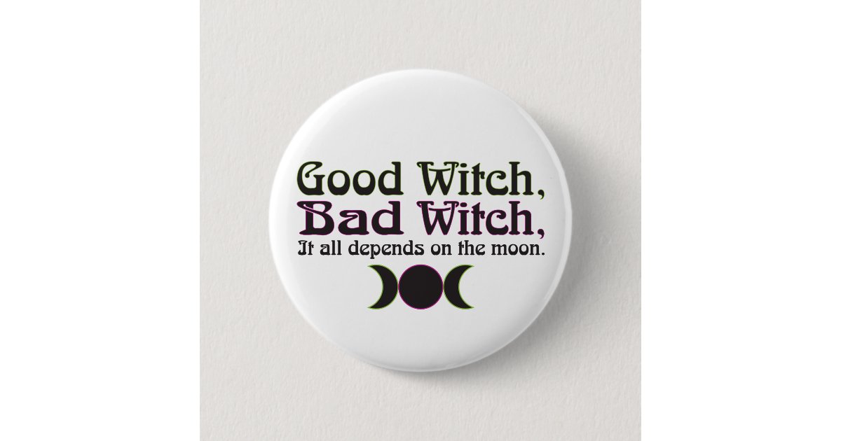 "Good Witch, Bad Witch..." Buttons | Zazzle