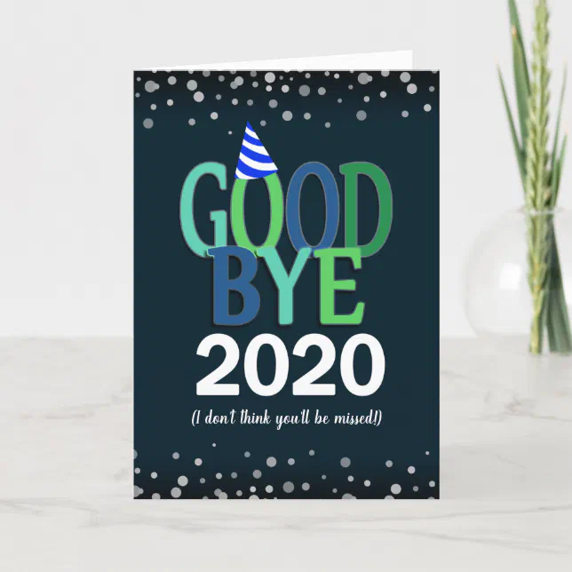 Goodbye 2020 Funny New Years Holiday Card | Zazzle