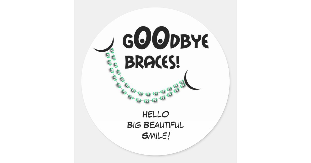 Goodbye Braces Green Orthodontist Patient Gift Classic Round Sticker ...