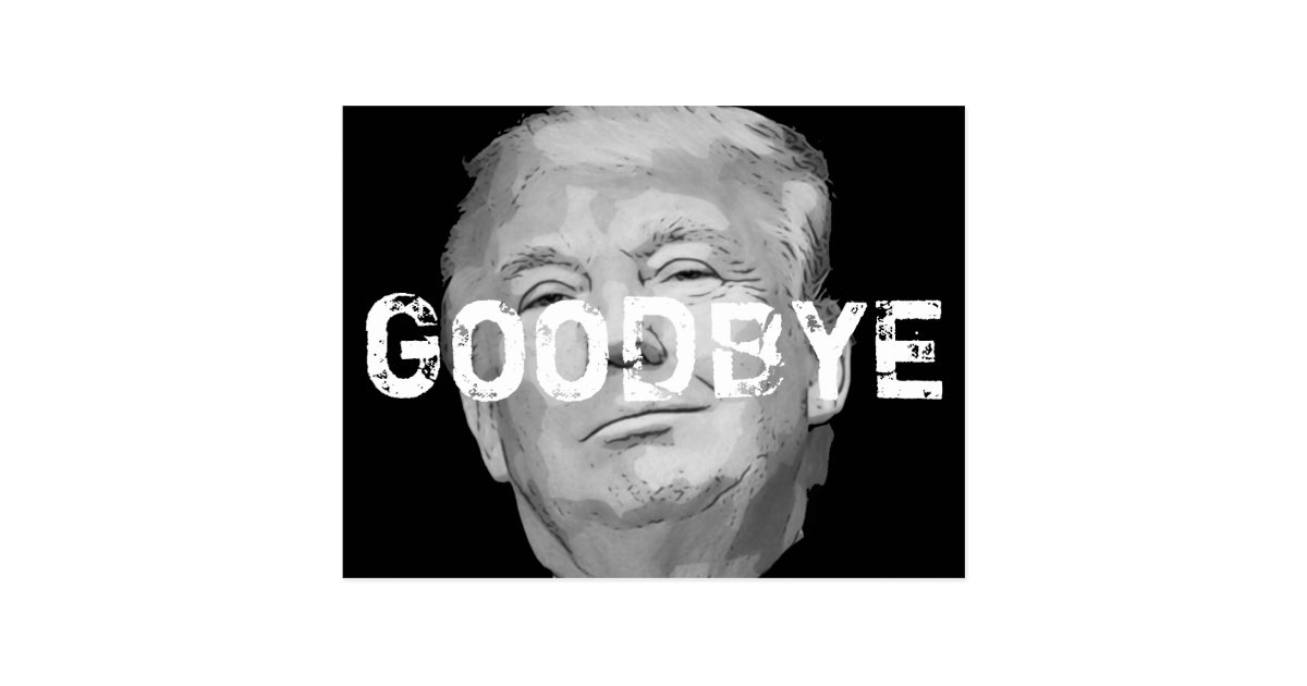 Goodbye Donald Trump Impeach Keepsake Postcard | Zazzle.com
