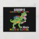 Goodbye Elementary Hello Middle School T Rex Postcard | Zazzle