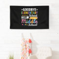 Goodbye Elementary School Hello Middle School Banner | Zazzle