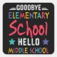 Goodbye Elementary School Hello Middle School Kids Square Sticker | Zazzle