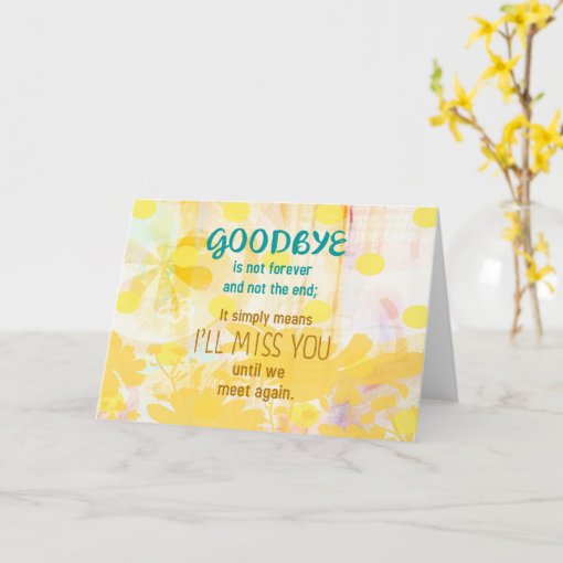 Goodbye is not Forever - Sympathy Card | Zazzle