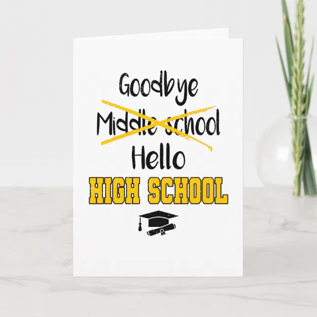 Goodbye Middle School Graduation High School Card | Zazzle