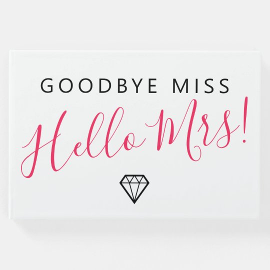 Goodbye Miss Hello Mrs Bridal Shower Guest Book | Zazzle.com