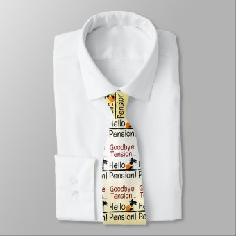 Goodbye Tension, Hello Pension Funny Retirement Neck Tie | Zazzle