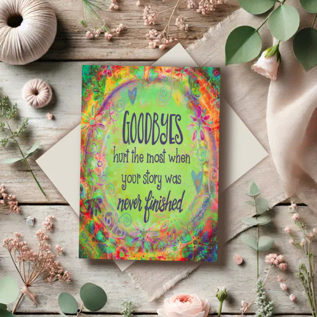 Goodbyes Hurt When the Story Wasn’t Finished Card | Zazzle
