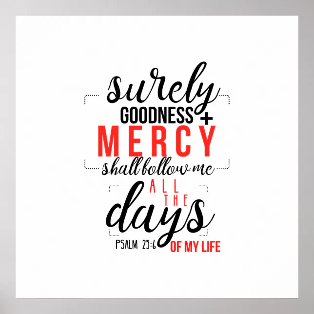 Goodness & Mercy Poster | Zazzle