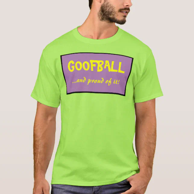 Goofball T-Shirt | Zazzle