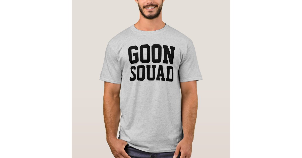 Goon Squad Tshirt | Zazzle
