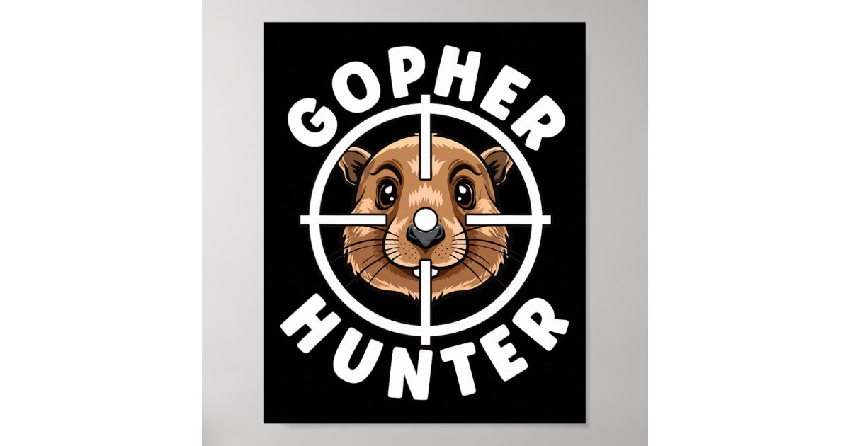 Gopher Hunter Crosshairs Trap Hunting Poster | Zazzle