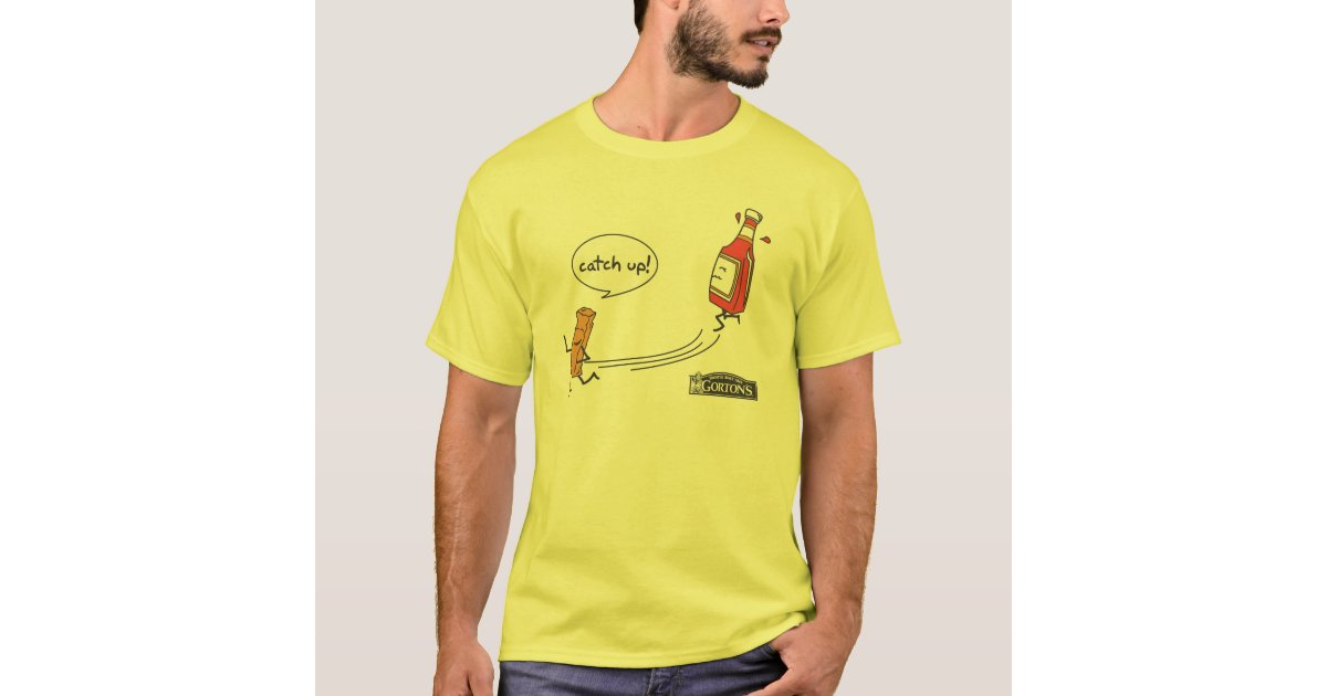 Gorton's Catch Up! T-Shirt | Zazzle
