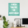 Gosh, Awesome Poster | Zazzle
